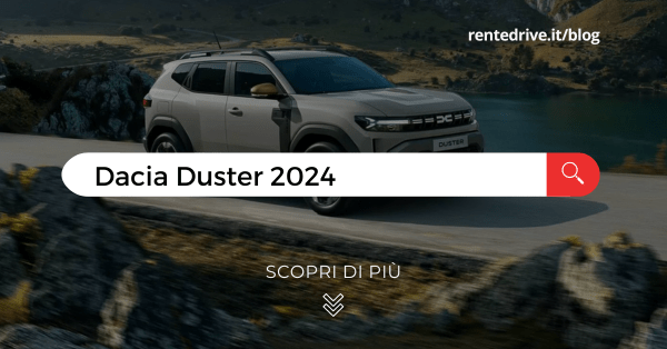 Dacia Duster 2024: prezzo, interni e dimensioni - Rent&Drive